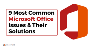 9 Microsoft Office Issues And Their Solutions | Xperteks